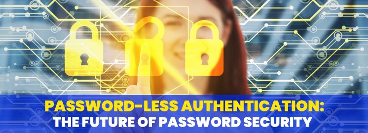 Password Less Authentication The Future Of Password Security